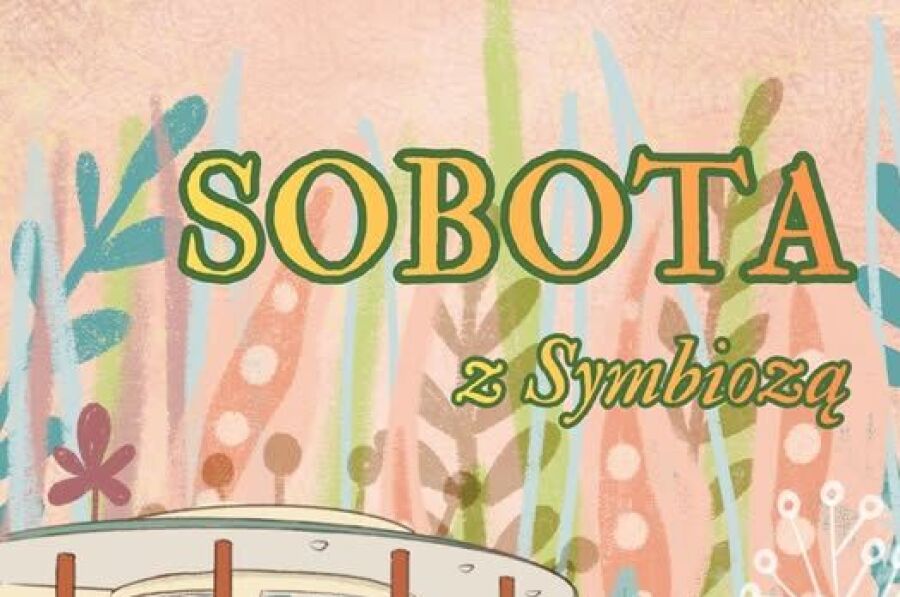 Leśna sobota w Symbiozie. Spacery, warsztaty i odkrywanie tajemnic Lasu ...